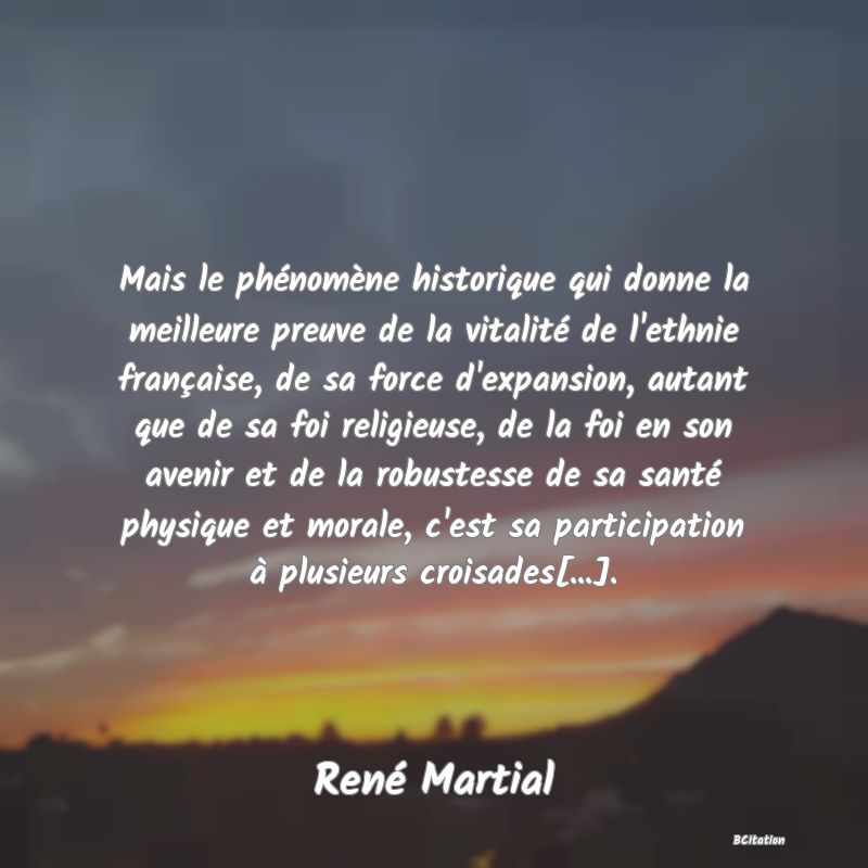 Mais le phénomène historique qui donne la meille...